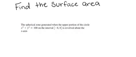 Solved Find The Surface Area The Spherical Zone Generated