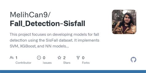 github melihcan9 fall detection sisfall this project focuses on developing models for fall