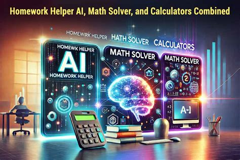 Homework Helper Ai Math Solver And Calculators Combined