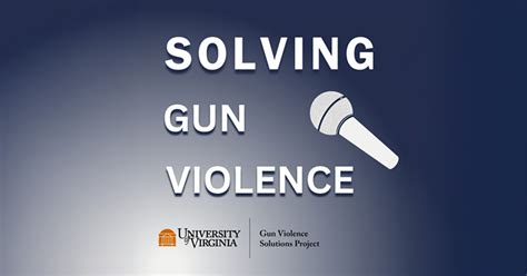 Solving Gun Violence Podcast Series — Gun Violence Solutions Project