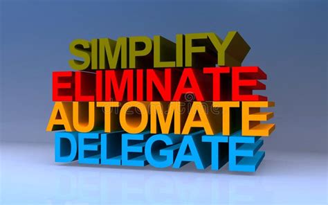 Simplify Eliminate Automate Delegate On Blue Stock Illustration Illustration Of Tasks