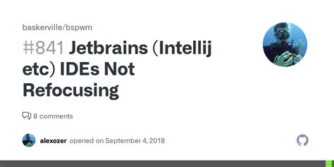 jetbrains intellij etc ides not refocusing · issue 841 · baskerville