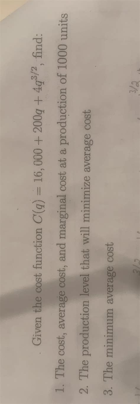 solved given the cost function c q 16 000 200q 4q3 2 find