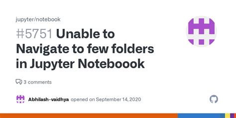Unable To Navigate To Few Folders In Jupyter Noteboook · Issue 5751 · Jupyternotebook · Github