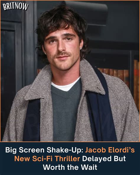 Britnow Big Screen Shake Up Jacob Elordis New Sci Fi Thriller Delayed But Worth The Wait Sci