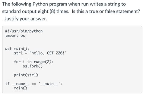 Solved The Following Python Program When Run Writes A String Chegg Com