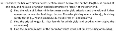 Solved 4 Consider The Bar With Circular Cross Section Shown