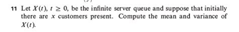 solved 11 let x t t 2 0 be the infinite server queue and