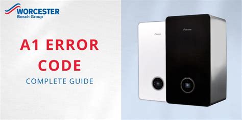 How To Fix Worcester Bosch Boiler A1 Error Code