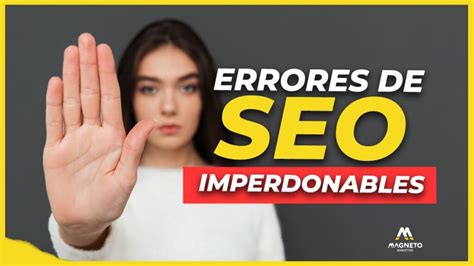 9 Errores Seo Que Están Frenando Tu Posicionamiento