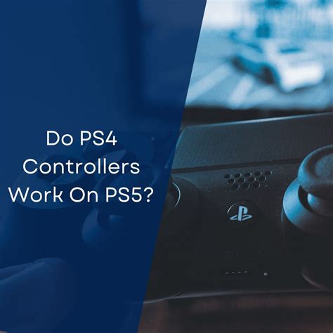 Do Ps4 Controllers Work On Ps5 Ps4 Controller Vs Ps5 September 2025