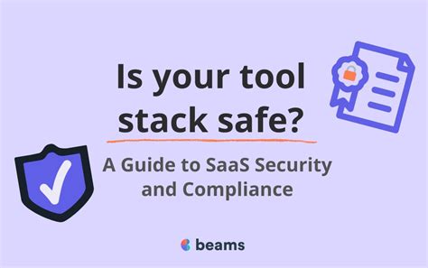 Is Your Tool Stack Safe A Guide To Saas Security And Compliance Beams