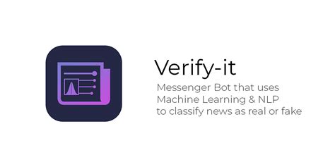GitHub Faykc Verify It A Facebook Messenger For Classifying News Articles As Real Or