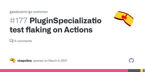 Pluginspecialization Test Flaking On Actions · Issue 177 · Gazebosimgz Common · Github