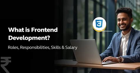 Frontend Development Roles Responsibilities Skills And Salary