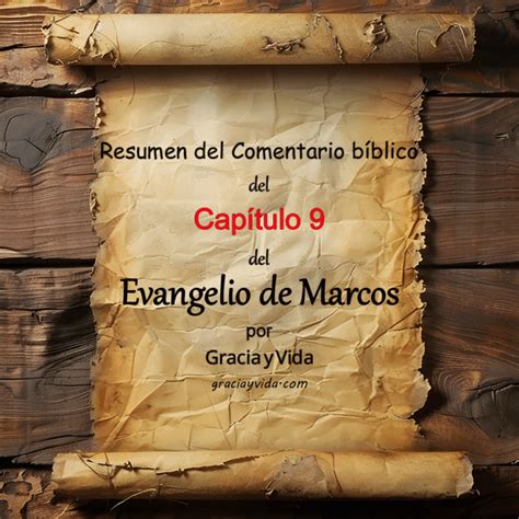 Marcos Capítulo 9 Estudio Bíblico Comentario Aplicaciones