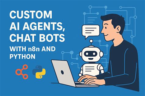 Build Custom Ai Agents Chat Bots With N8n And Python By Tahirjamil144 Fiverr