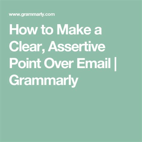 How To Make A Clear Assertive Point Over Email Assertiveness Current Job Small Business
