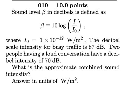solved sound level β in decibels is defined as 􏰀i􏰁 β≡10log