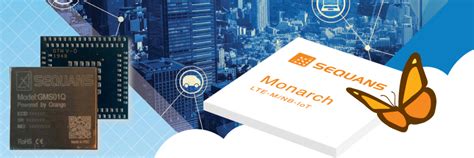 Sequans Monarch Module Supported By Orange LTE M Connectivity Now Available Richardson RFPD