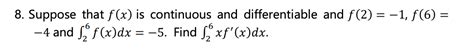 Solved 8 Suppose That Fx Is Continuous And Differentiable