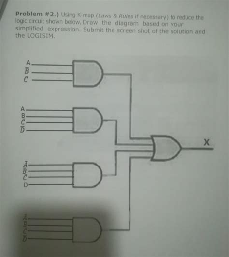 solved problem 2 using k map to reduce the logic circuit