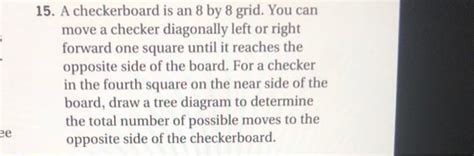Solved 15 A Checkerboard Is An 8 By 8 Grid You Can Move A