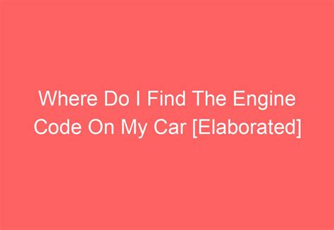 3 Quick Ways To Find Your Ford Engine Code Automotiveglory
