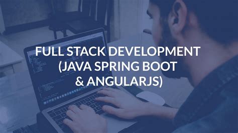 Full Stack Development Java Spring Boot And Angularjs Ubt Higher