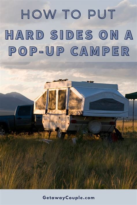 How To Put Hard Sides On A Pop Up Camper Pop Up Camper Best Pop Up