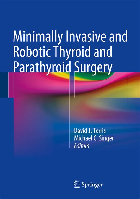 Minimally Invasive And Robotic Thyroid And Parathyroid Surgery E Book