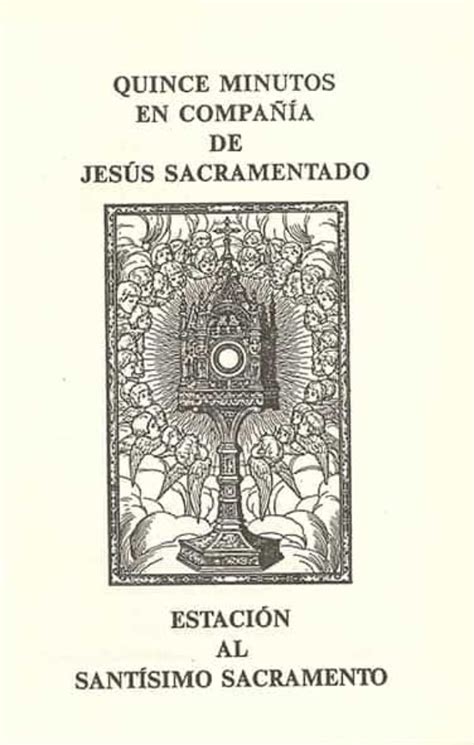 Quince Minutos En CompaÑia De Jesus Sacramentado Vv Aa Casa Del Libro