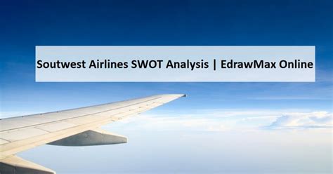 Southwest Airlines SWOT Analysis EdrawMax Online