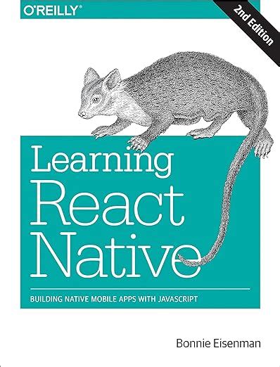 Learning React Native Building Native Mobile Apps With Javascript Ebook Eisenman