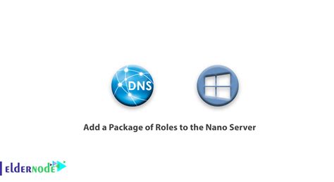 Roles To The Nano Server How To Add Packages