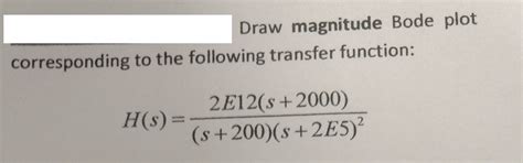 Solved Draw Magnitude Bode Plot Corresponding To The Chegg