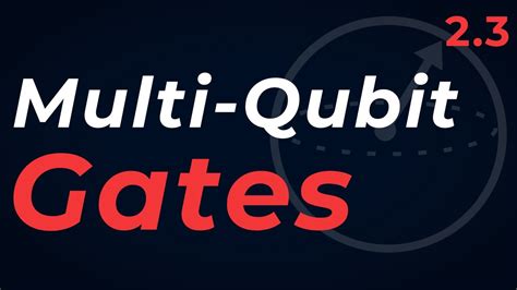 Quantum Computing Course 23 Multi Qubit Gates Cnot Toffoli Etc