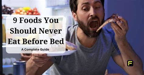 9 Foods You Should Never Eat Before Bed Fitfab50