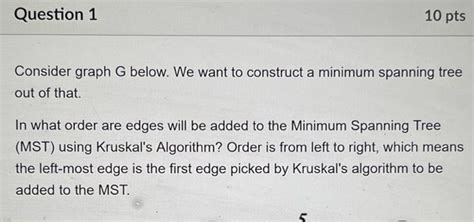 Solved Consider Graph G Below We Want To Construct A Chegg Com