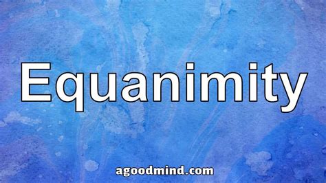 Equanimity A Good Mind