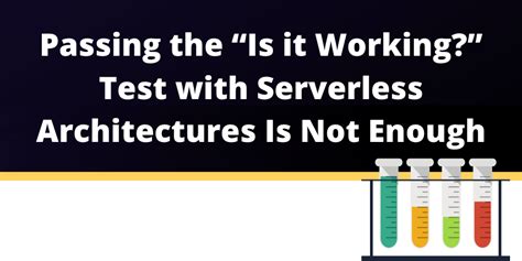Is It Working Test With Serverless Architecture Dashbird