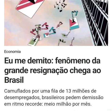 Eric Afonso Klotz On Linkedin Meio Milhão De Brasileiros Estão Pedindo Demissão Todo Mês Segundo