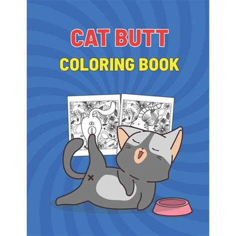 Cat Butt Coloring Book Cat Butthole Coloring Book For Cat Butt Lovers