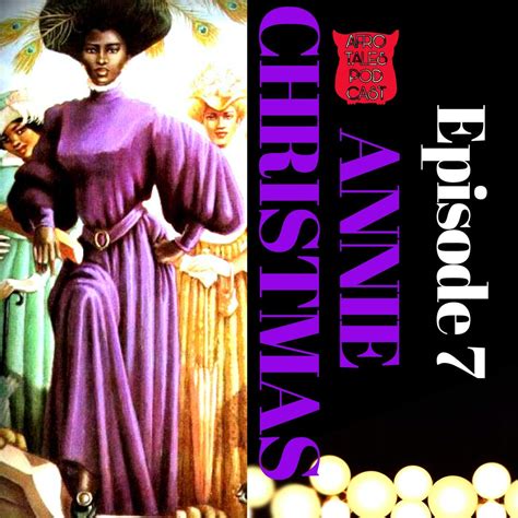 Annie Christmas Afro Tales Podcast Listen Notes
