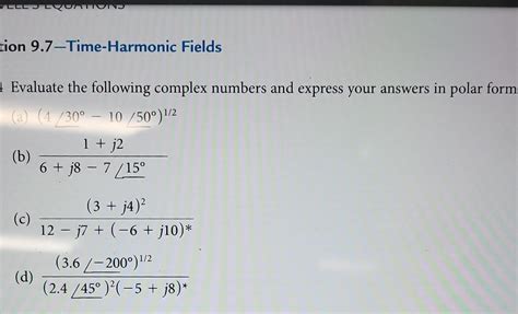 Solved Evaluate The Following Complex Numbers And Express Chegg
