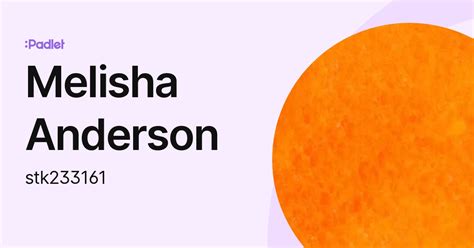 Melisha Anderson Stk233161 Profile Padlet