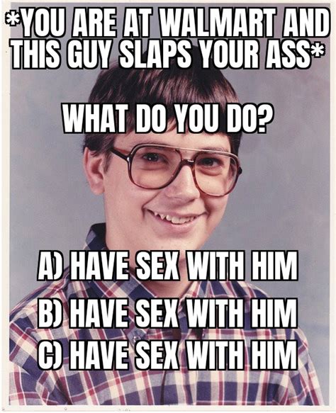 I Chose A R Okbuddyretard Ironic Sex Memes Know Your Meme