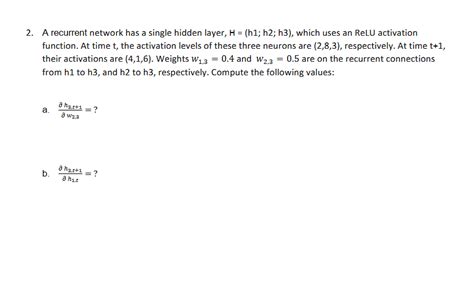 Solved A Recurrent Network Has A Single Hidden Layer H H1 H2 H3 Which 1 Answer