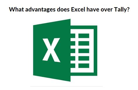 What Are The Advantages Of Excel Over Tally By Hina Krishnani Medium What Are The Advantages Of Excel Over Tally By Hina Krishnani Medium