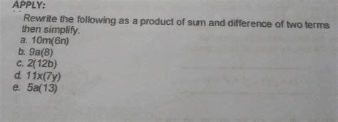 solved apply rewrite the following as a product of sum and difference